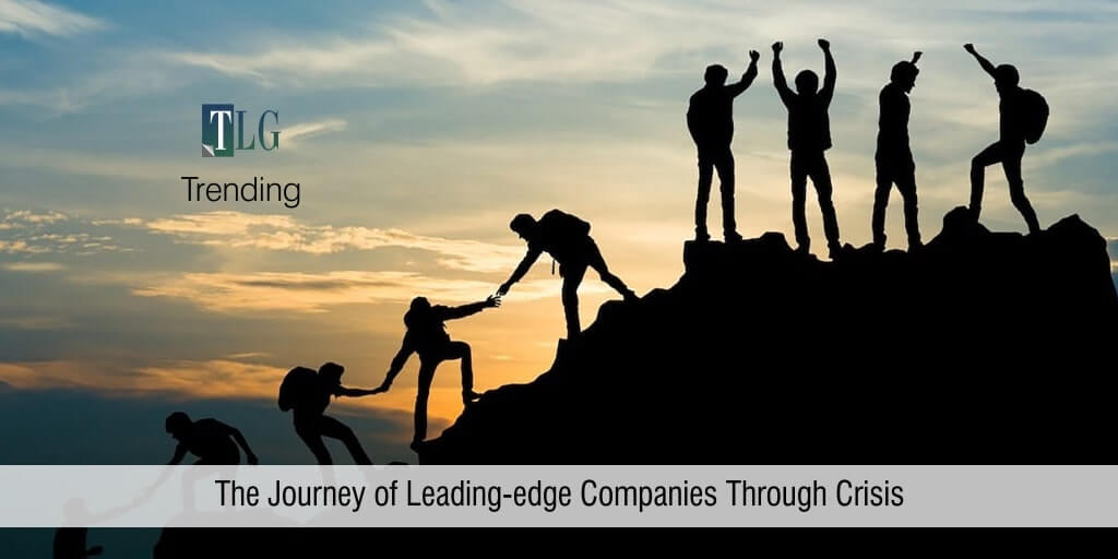 The Journey of Leading-edge Companies Through Crisis - The Leaders ...
